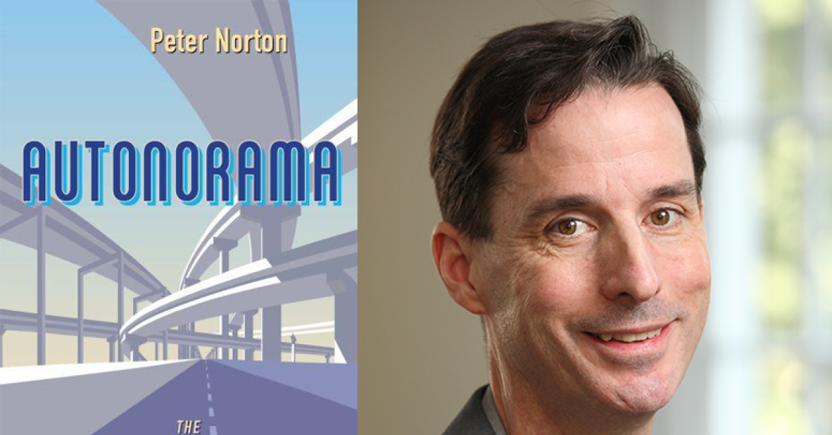 Urban Reads: Peter Norton | Kinder Institute for Urban Research | Rice ...